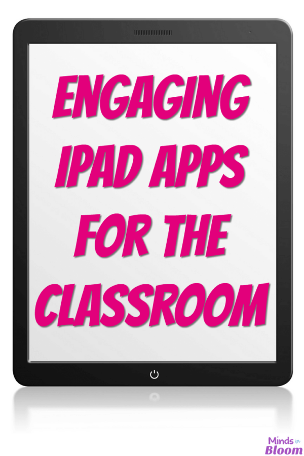 Engaging iPad Apps for the Classroom - Minds in Bloom