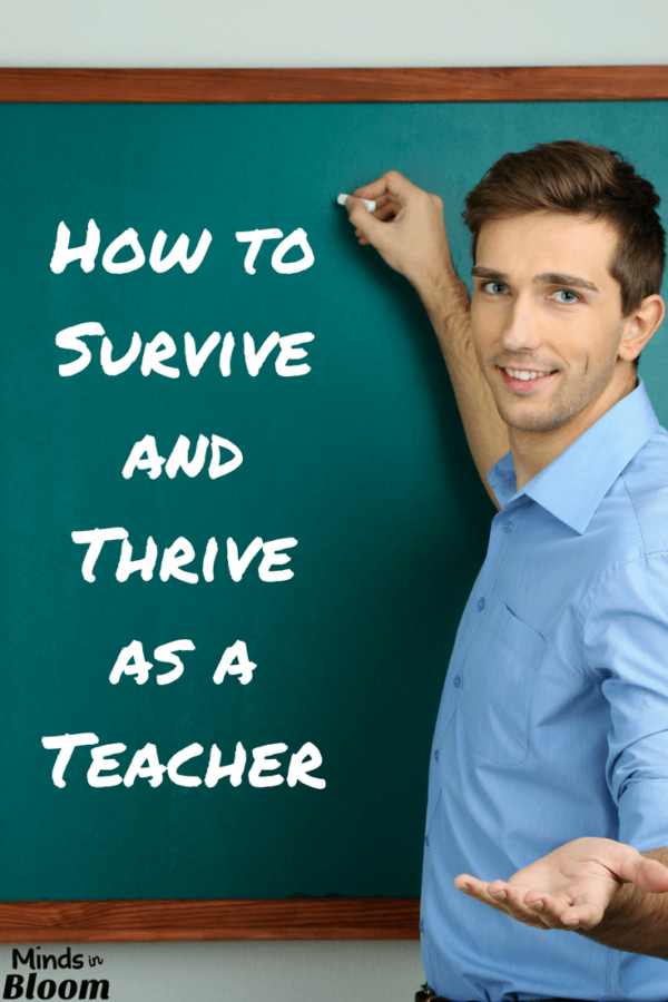 How to Survive and Thrive as a Teacher - Minds in Bloom