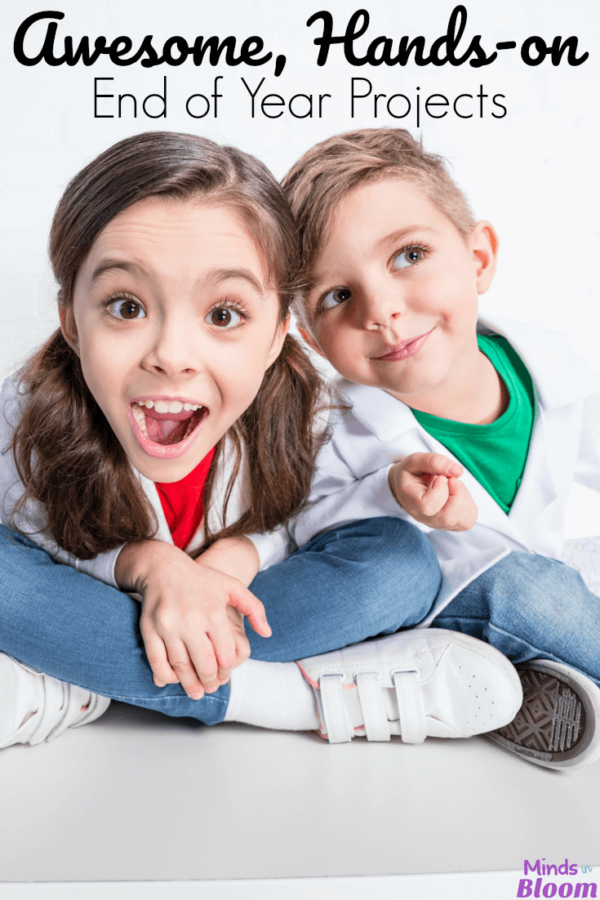 Awesome Hands-On End of Year Projects - Minds in Bloom