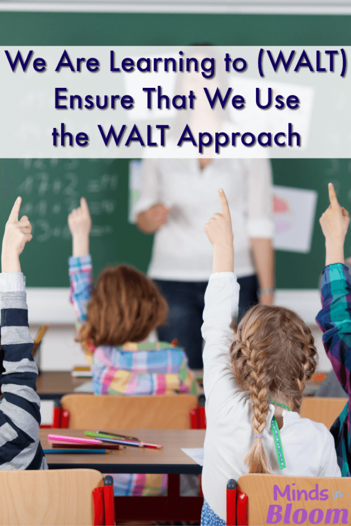 We Are Learning to (WALT) Ensure That We Use the WALT Approach - Minds ...