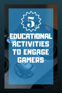 5 Easy Ways to Add Academics to Video Games - Minds in Bloom