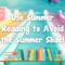 Use Summer Reading to Avoid the Summer Slide! - Minds in Bloom