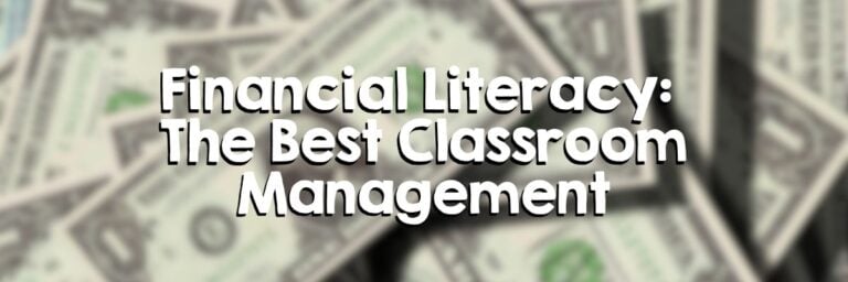 Financial Literacy: The Best Year-Long Classroom Management Strategy ...